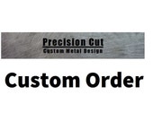 Precision Cut Custom Metal Design by PrecisionCut on Etsy