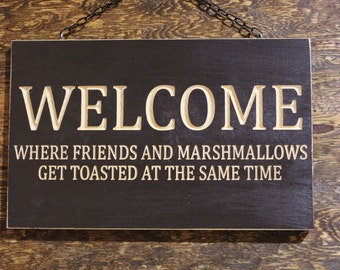 Items similar to Welcome to our campfire, where friends and ...