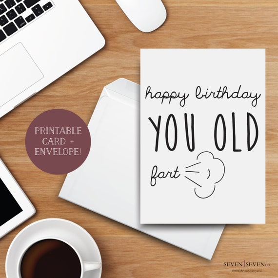 Happy Birthday You Old Fart PRINTABLE Greeting Card 5x7