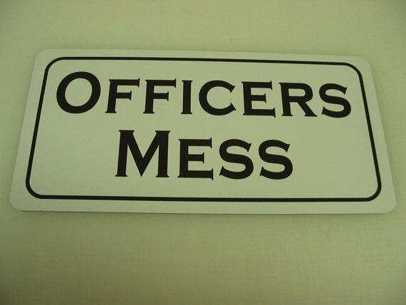 officers mess... Metal sign for Farm Ranch or Kitchen Decor
