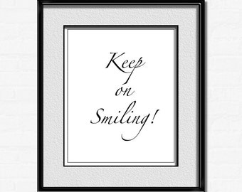 Keep smiling quote | Etsy