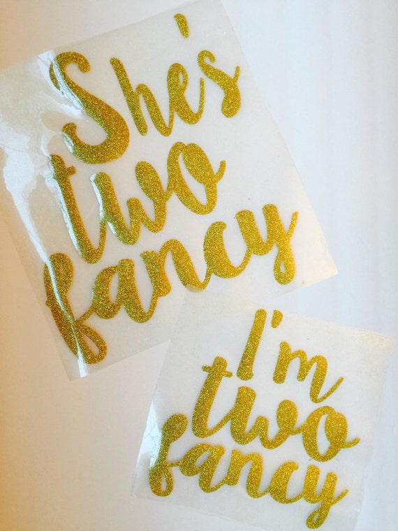 Items similar to I'm Two Fancy & She's Two Fancy DIY heat transfer SET ...