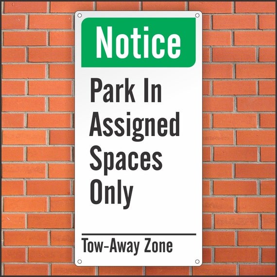 Assigned Parking Sign Park in Assigned Spaces Only Tow