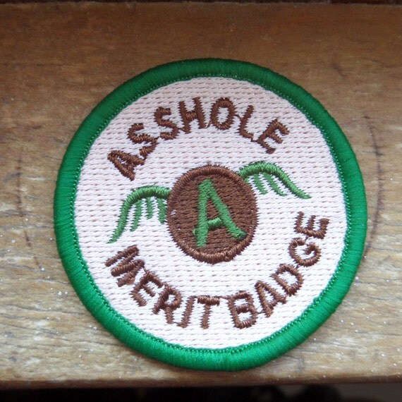 Asshole Merit Badge Embroidered Patch