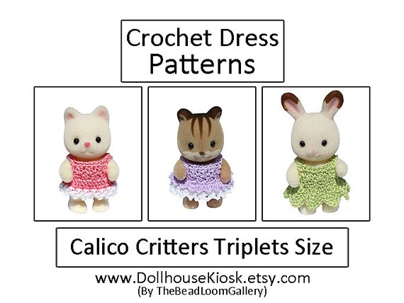 Crochet Pattern Miniature Dresses Calico Critters Triplets