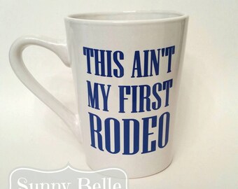 Ain't my first rodeo | Etsy