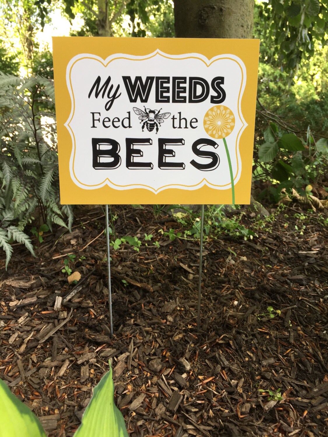6.5x8 aluminum My Weeds Feed the Bees yard sign by happierfamily