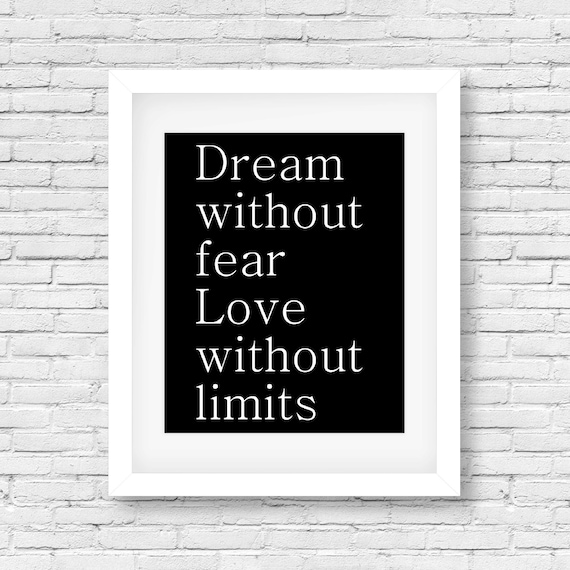 dream without fear love without limits by SoSweetPrintables