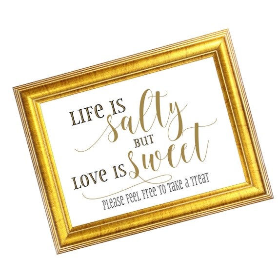 Life is Salty Love is Sweet Wedding Sign Dessert Table Sign
