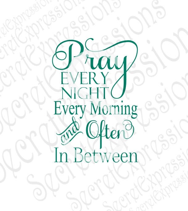 Pray Every Night Every Moring Svg Prayer Svg Religious Sign