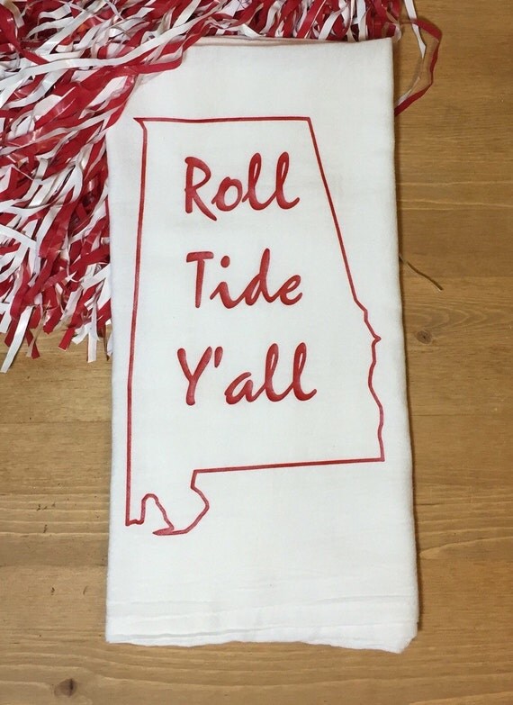 Alabama Custom Tea Towel Roll Tide Y'all by MintBluDesigns