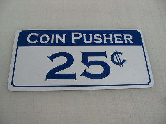 Coin Pusher 25 cents Metal Sign Vintage Carnival Fair