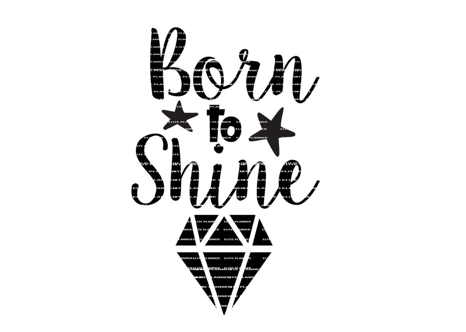 Stars SVG Born to Shine svg Vector Cutting File EPS JPEG
