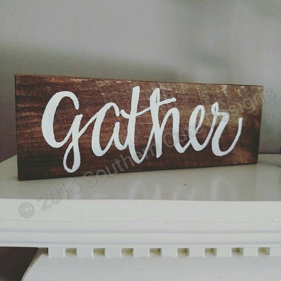 Gather wood sign gather sign wood signs wood signs sayings