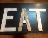 Items similar to Large Wooden Eat Kitchen Letter Sign/ Reclaimed Lumber ...