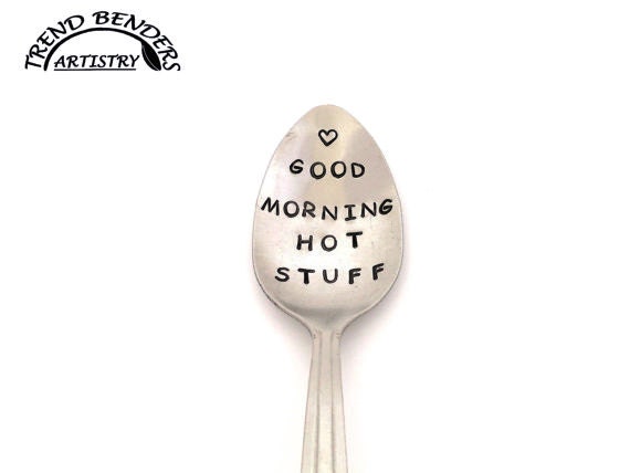 Good Morning Hot Stuff Hand Stamped by TrendBendersArtistry