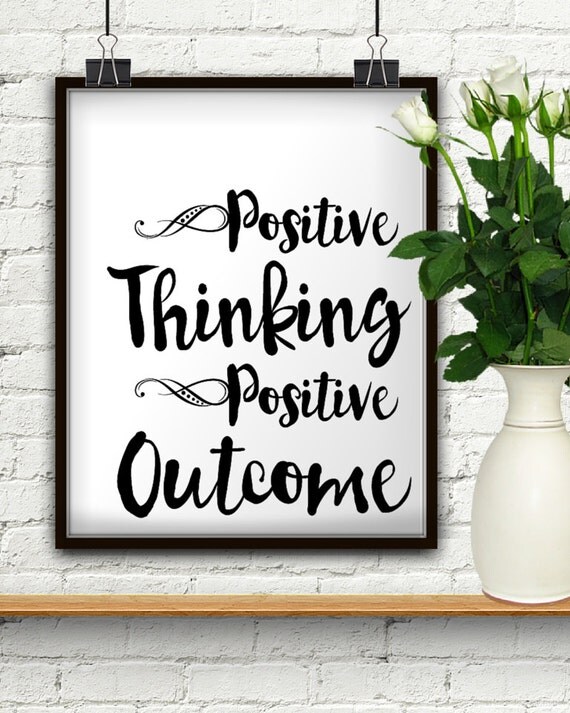 Positive Thinking Positive Outcome Positive Thinking