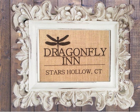 Gilmore Girls sign Dragonfly Inn Burlap Print Burlap Home