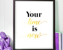 Unique your time is now related items | Etsy