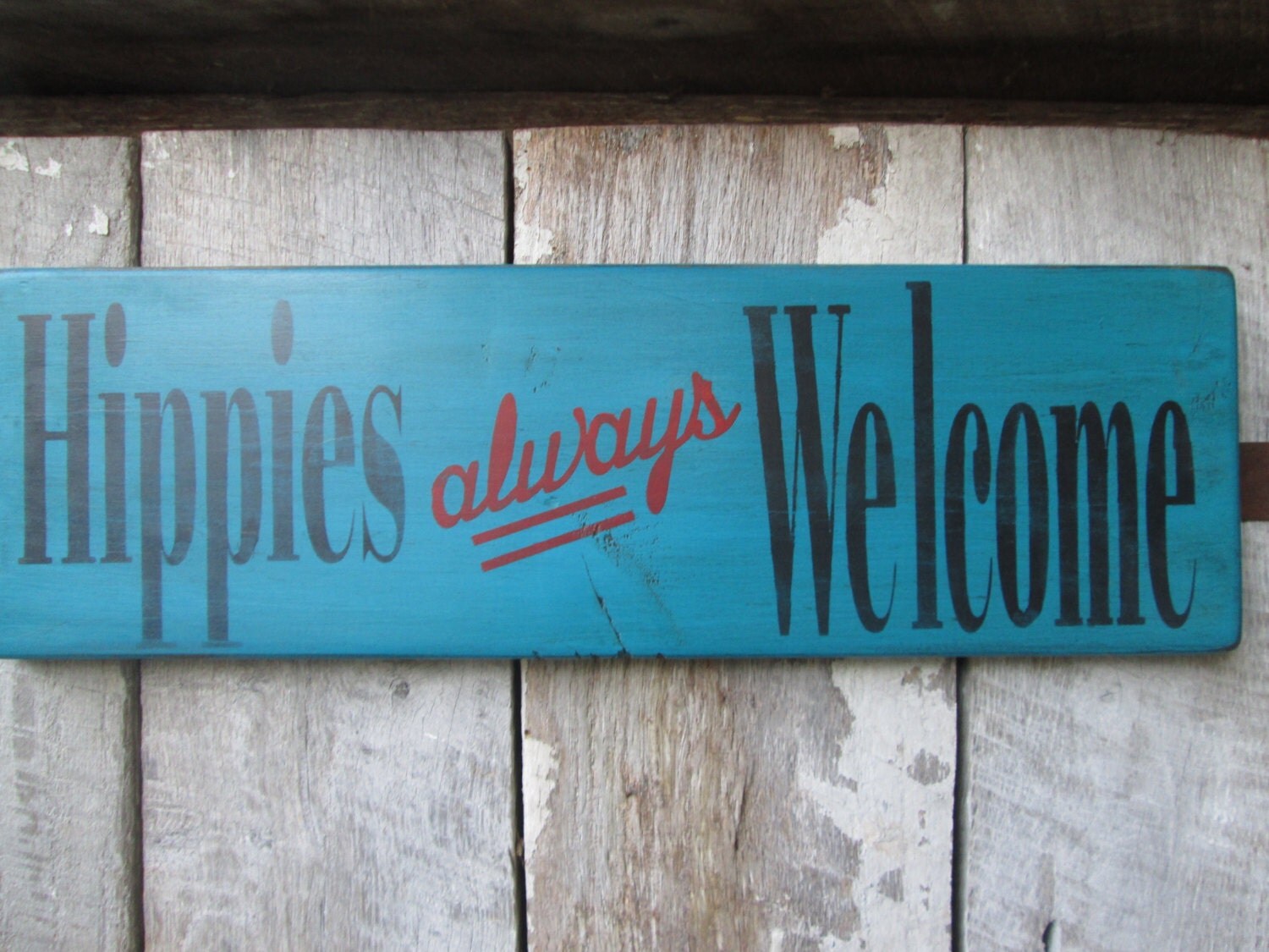 Primitive Wood Sign Hippies Always Welcome Cabin Rustic Hippie