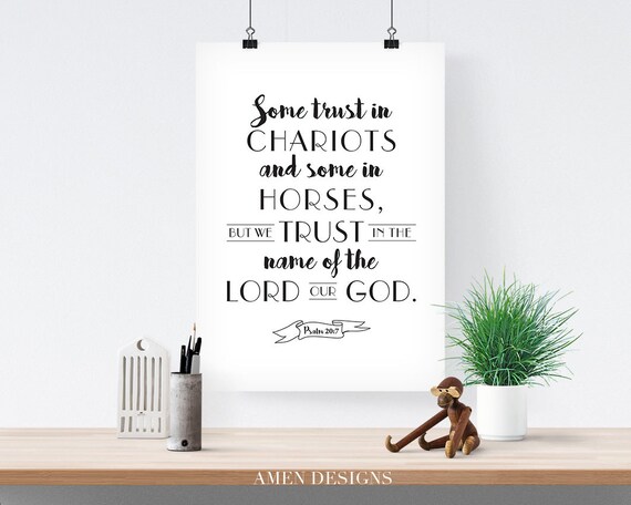 Psalm 20:7. We trust in the name of the Lord our God. 8x10in.