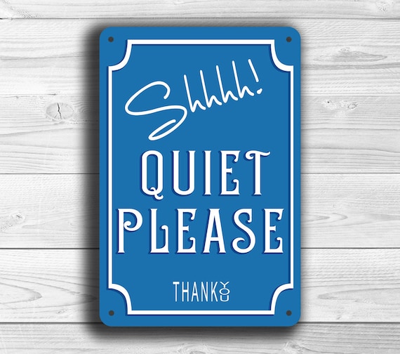 QUIET PLEASE Sign Quiet Sign Classic style Quiet please