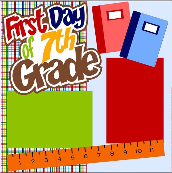 Scrapbook Page Kit or Premade Layout 1st (First) Day of 7th Grade 2 ...