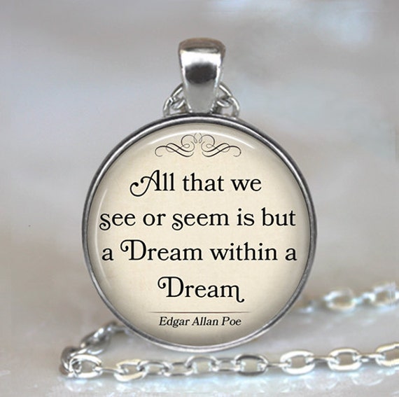 All That We See Or Seem Is But A Dream Within A Dream Quote all-that-we-see-or-seem-is-but-a-dream-within-a-dream-quote