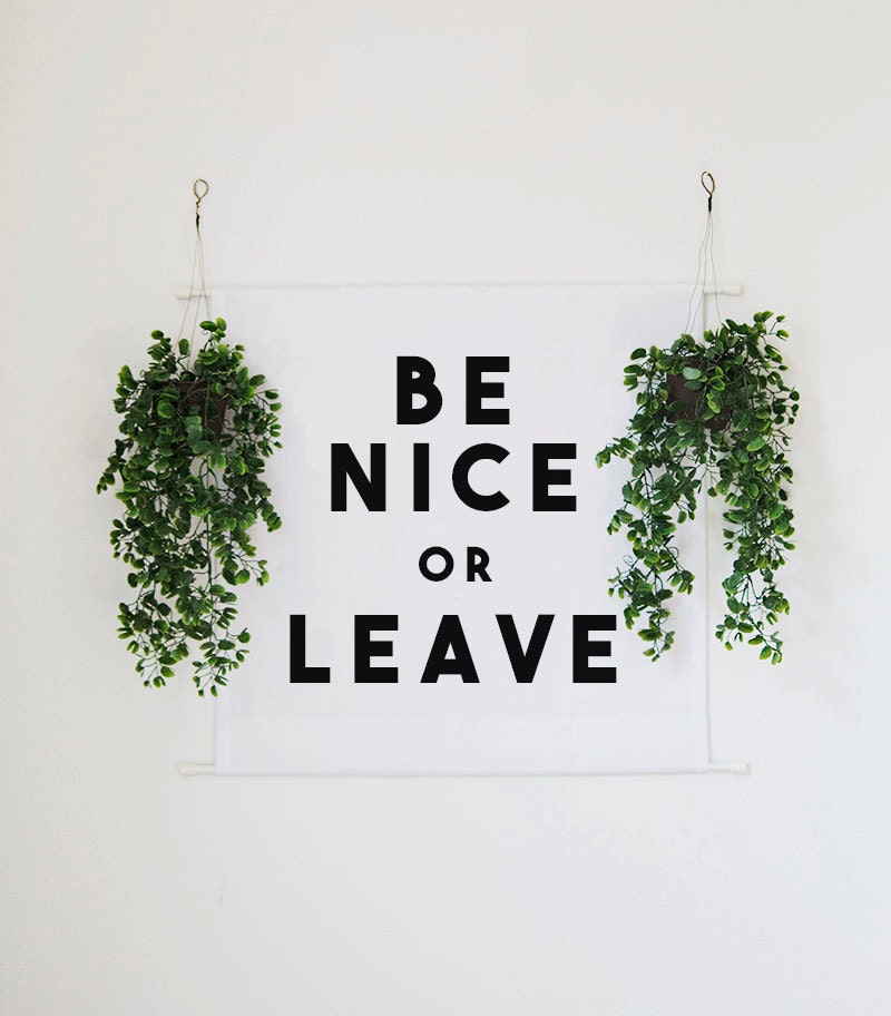 Be Nice Wall Banner // typography banner // quote wall