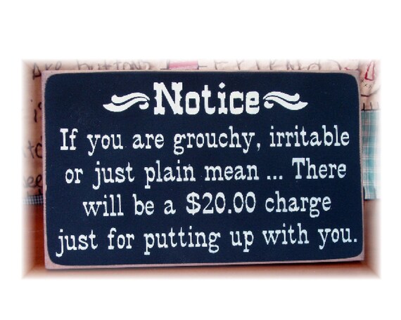 Grouchy Sign