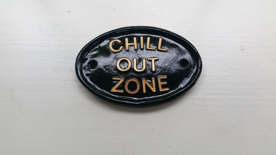 Chill Out Zone garden sign office sign funny