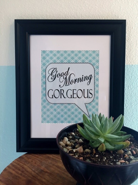 Printable Art Good Morning Gorgeous Wall Art Decor Bedroom