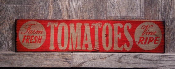 Primitive Signs Farm Fresh Tomatoes Vine Ripe Rustic Tomatoes