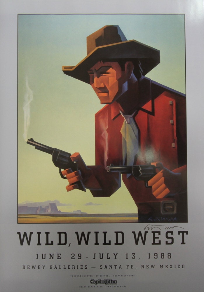 Ed Mell Wild Wild West Exhibition Poster Signed