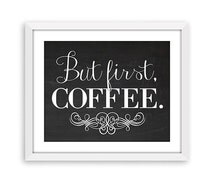 70% OFF THRU 11/07 But First Coffee Print, Chalkboard Printable ...
