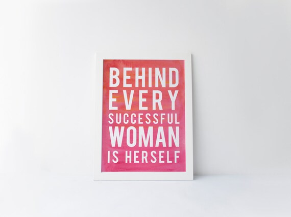Behind Every Successful Woman Is Herself Motivational Quote
