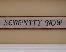 Popular items for serenity now on Etsy