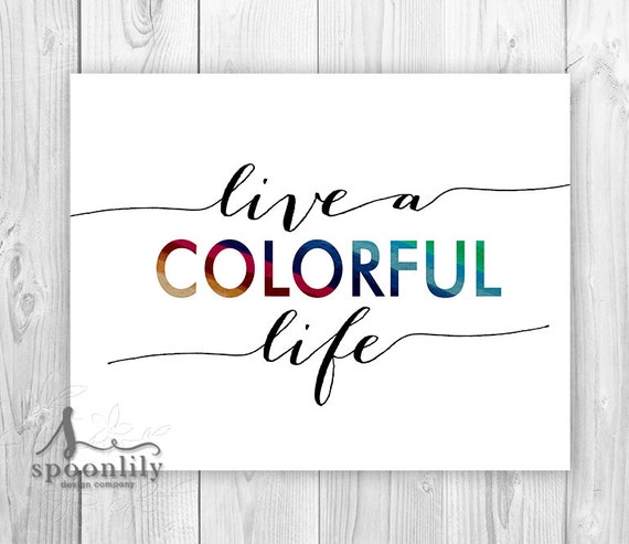 Live a Colorful life Colorful Typographic Art Print