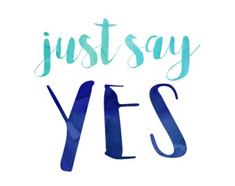Just say yes | Etsy