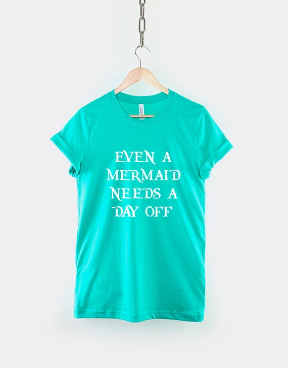 Mermaid T-Shirt Even A Mermaid Needs A by ResilienceStreetwear