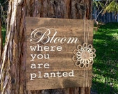 Bloom where you are planted | Etsy