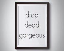 Unique drop dead gorgeous related items | Etsy