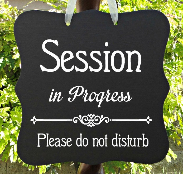 Session In Progress Sign Office Business Door Sign