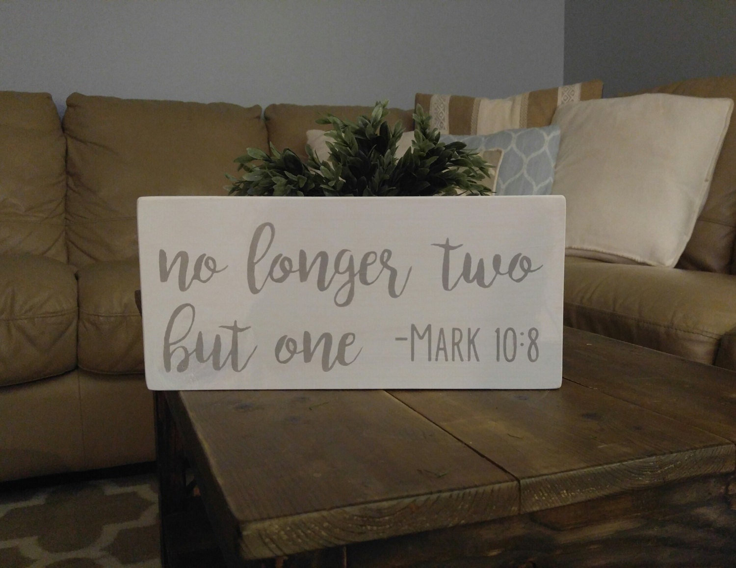 No Longer Two But One Mark 10:8 Wood Sign 12 x 6