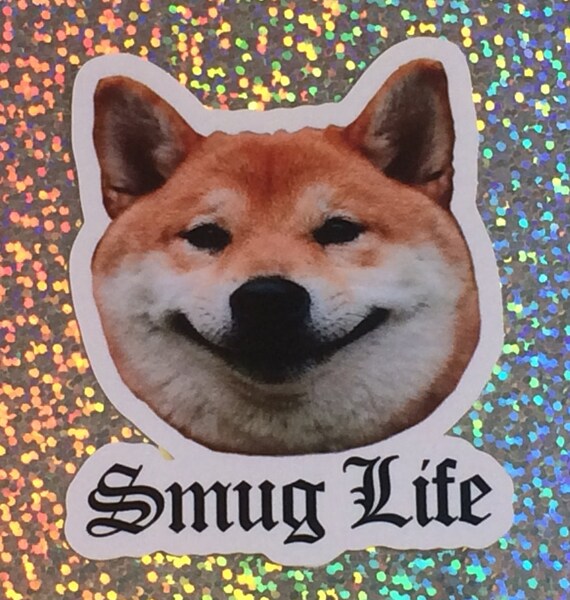 Smug Life Sticker Laptop Sticker ipad sticker Phone Case