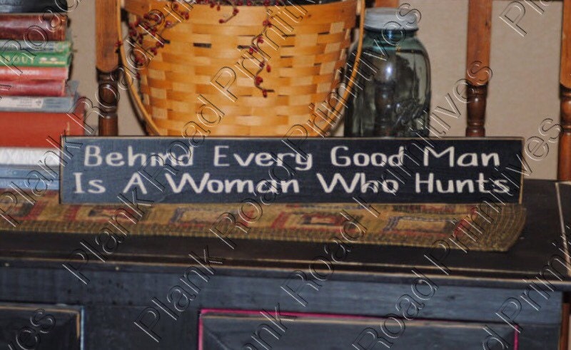 STENCIL Behind Every Good Man Is A Woman Who Hunts 24