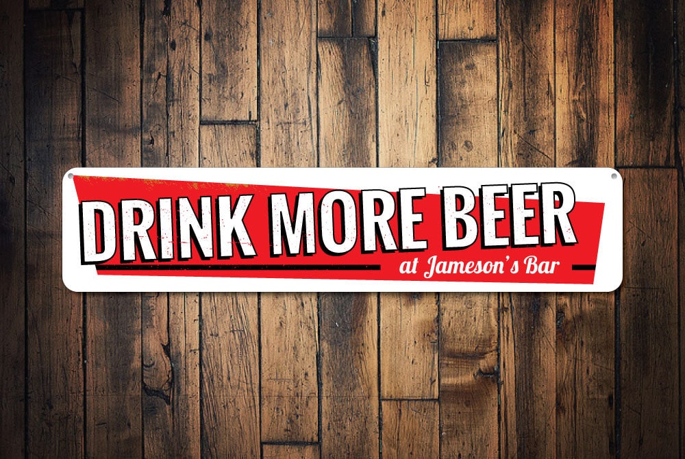 Drink More Beer Sign Personalized Bar Owner Bartender Name