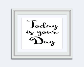 Today is your day | Etsy