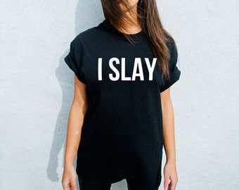 I slay shirt | Etsy
