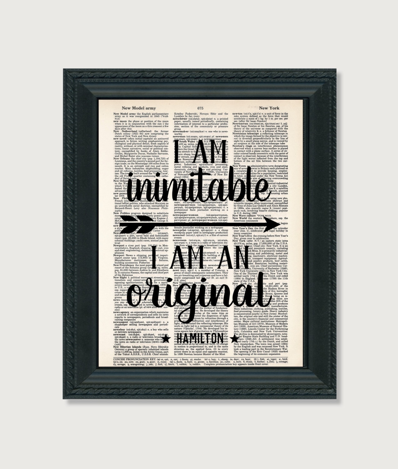 I Am Inimitable I Am An Original Hamilton Quote Broadway